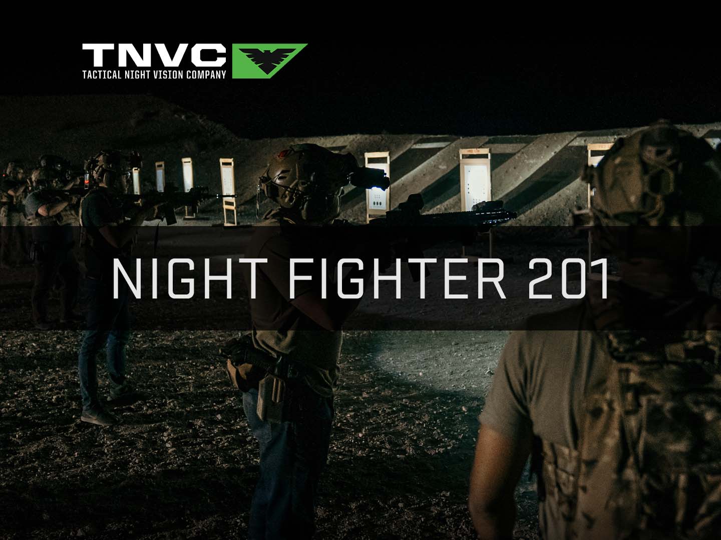 NIGHT FIGHTER 201: BADLANDS TACTICAL; GRANDFIELD, OK (DATES IN DROP ...